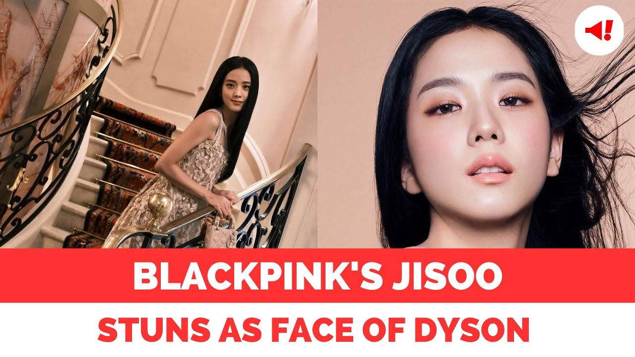 BLACKPINK's Jisoo Stuns as Face of Dyson's New Supersonic Nural ...