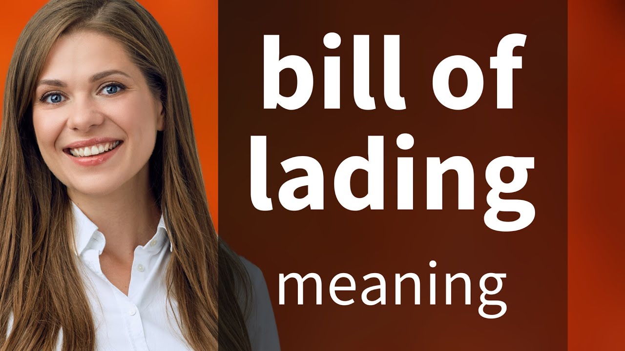 Understanding "Bill of Lading": A Guide for English Language Learners ...