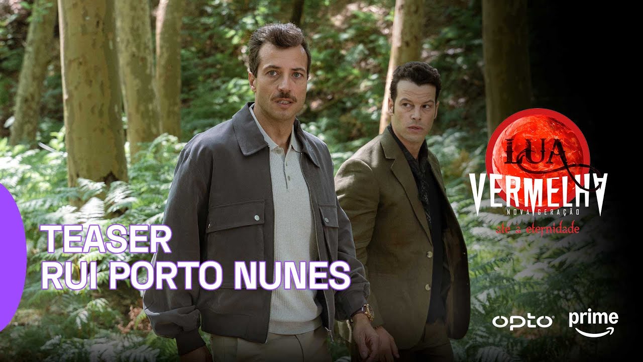 OPTO | LUA VERMELHA: NOVA GERAÇÃO | TEASER - RUI PORTO NUNES/AFONSO ...
