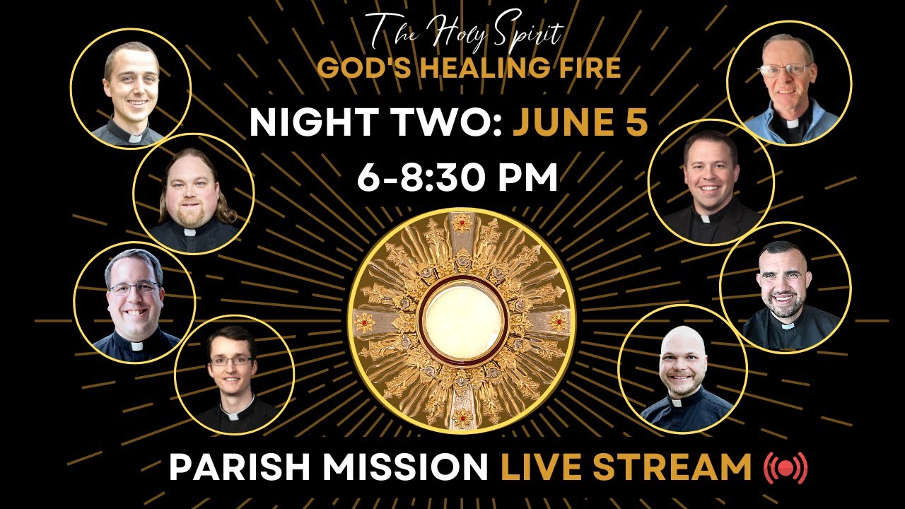 Parish Mission Night 2: The Holy Spirit: God's Healing Fire - Preach ...