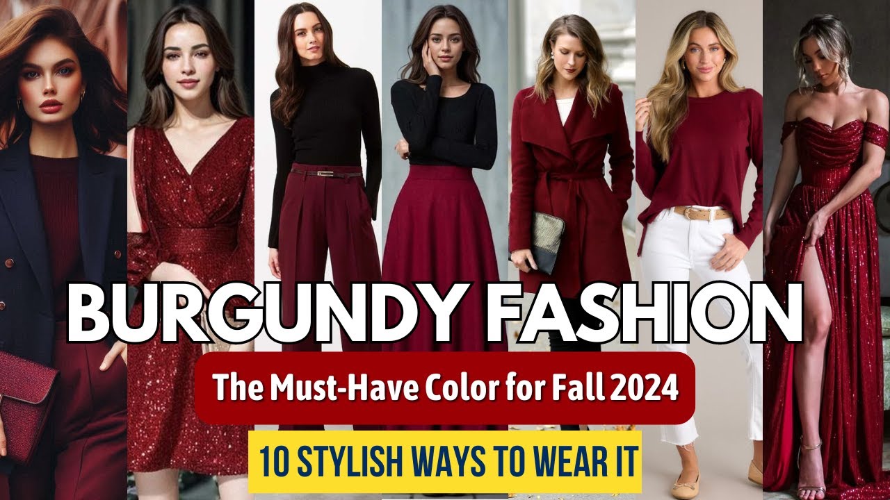 Burgundy Fashion! The Must Have Color for Fall 2024 | *10 Stylish Ways ...