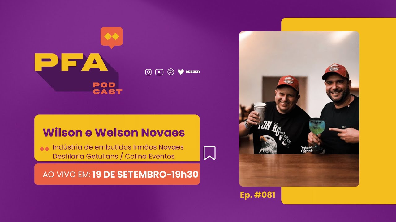 PFA #081 - Wilson e Welson Novaes - Embutidos Irmãos Novaes / Destilaria Getulians e Colina ...