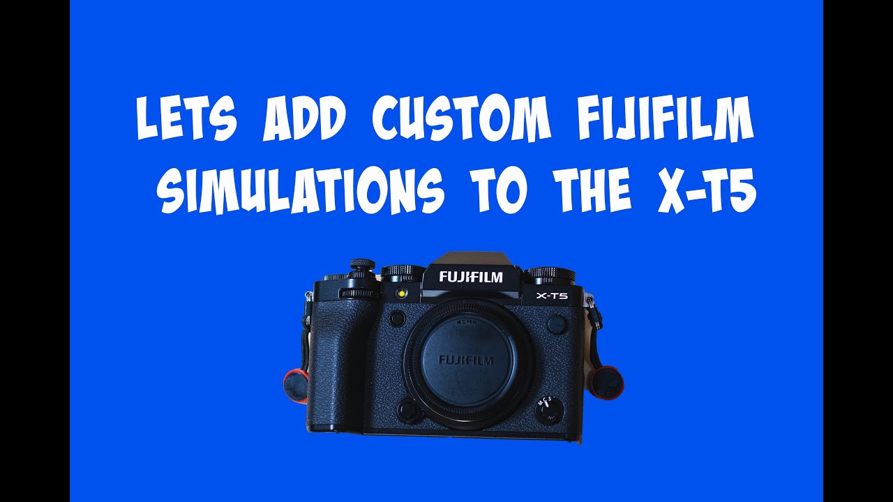 How to Add Custom FijiFilm Simulations to the X-T5 - YouTube