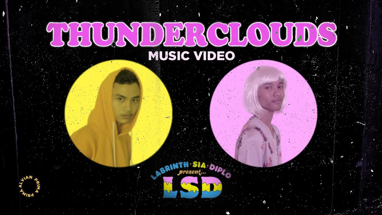 THUNDERCLOUDS - LSD (Unofficial Music Video) - YouTube
