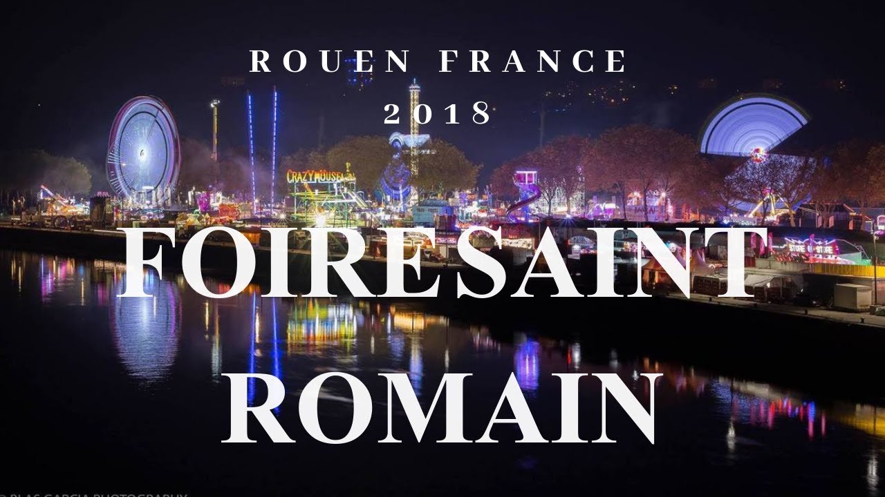 La Foire Saint-Romain 2018 à Rouen // The 2018 Saint-Romain Fair in Rouen - YouTube