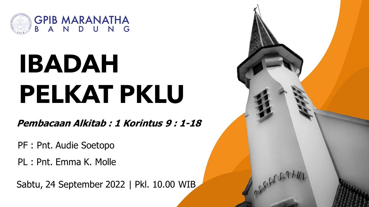 Ibadah Pelkat PKLU 24 September 2022 GPIB Maranatha Bandung - YouTube