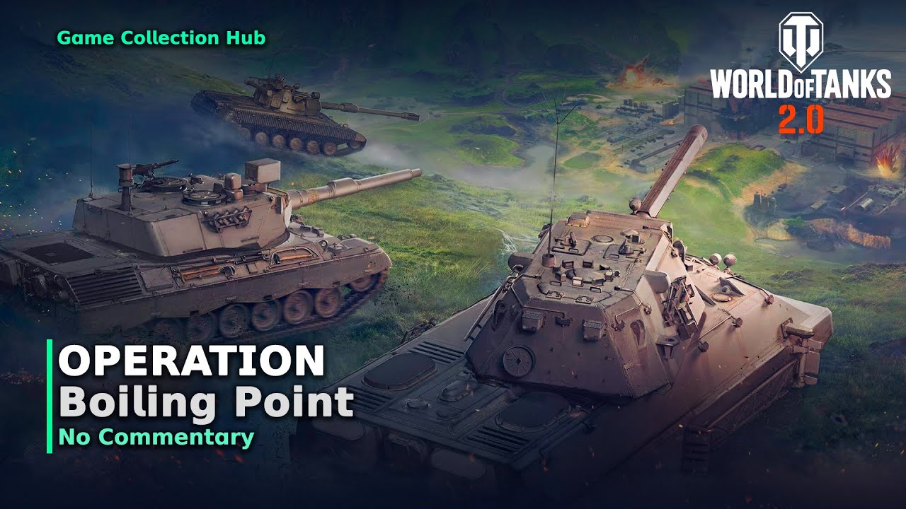World of Tanks 2.0 - Operation Boiling Point - Gameplay (No Commentary ...