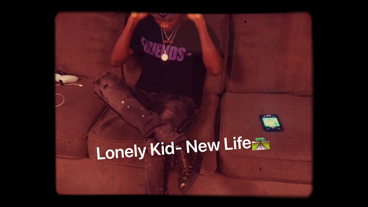 Lonely kid-new life - YouTube