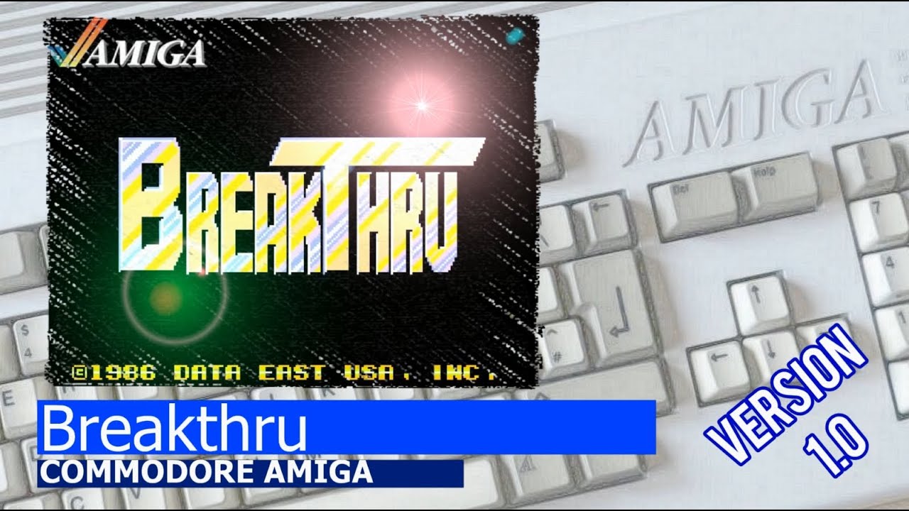 Commodore Amiga -=Breakthru=- v1.0 - YouTube