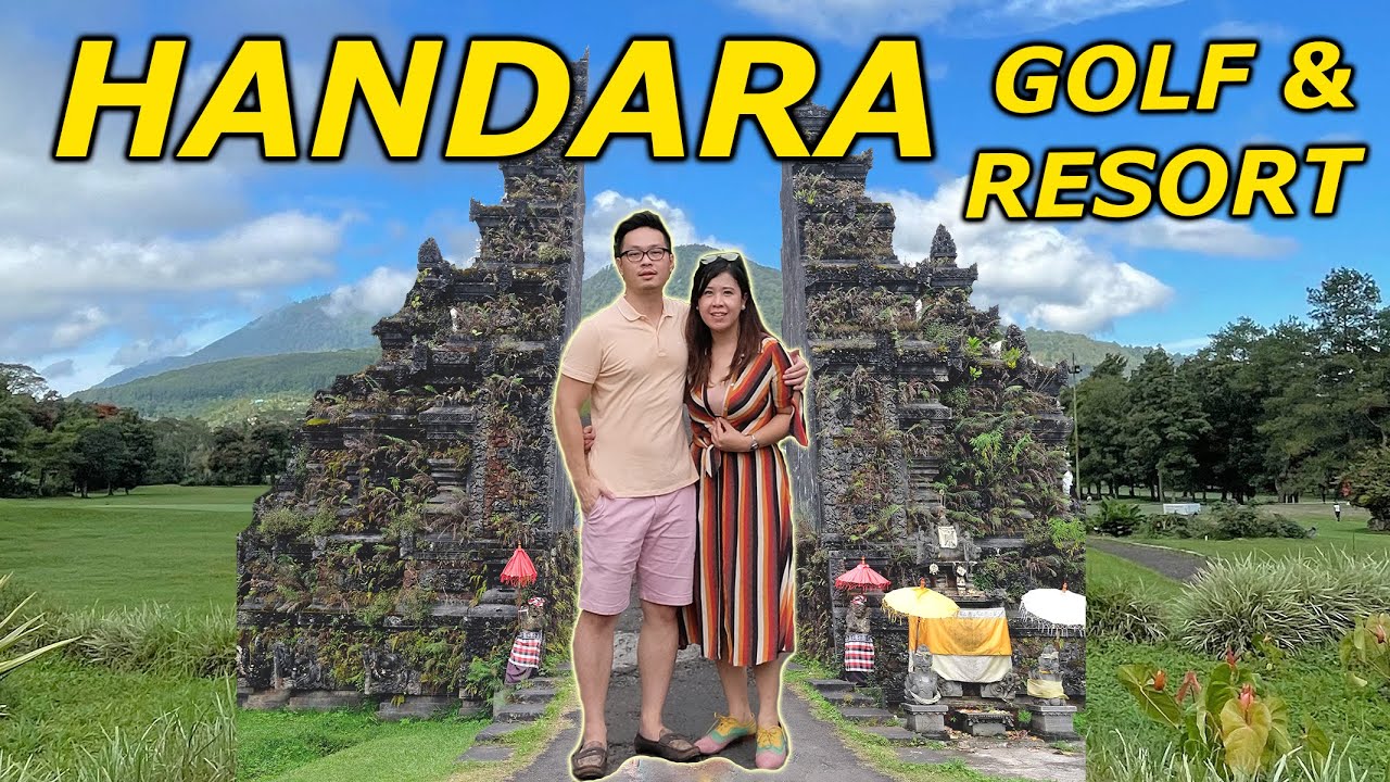 RESORT DI BALI VIEW RASA PEGUNUNGAN SWISS // PART 7: HANDARA GOLF AND ...