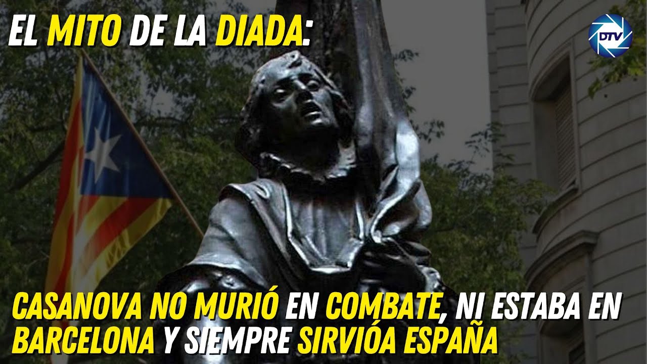 El mito de la Diada: Casanova no murió en combate, ni estaba en ...