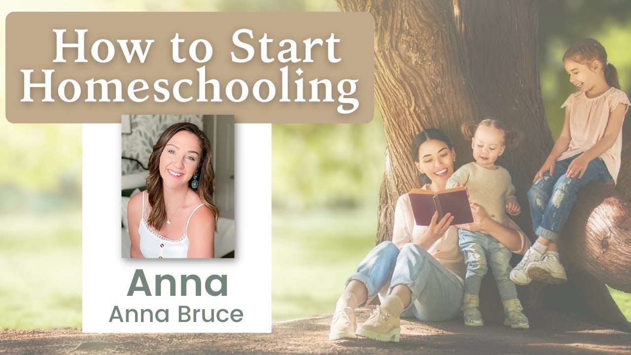 How to Start Homeschooling | Anna Bruce - YouTube