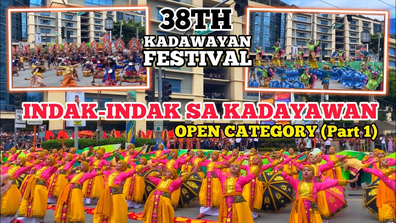 INDAK-INDAK SA KADAYAWAN OPEN CATEGORY (Part 1) | 38TH KADAYAWAN ...
