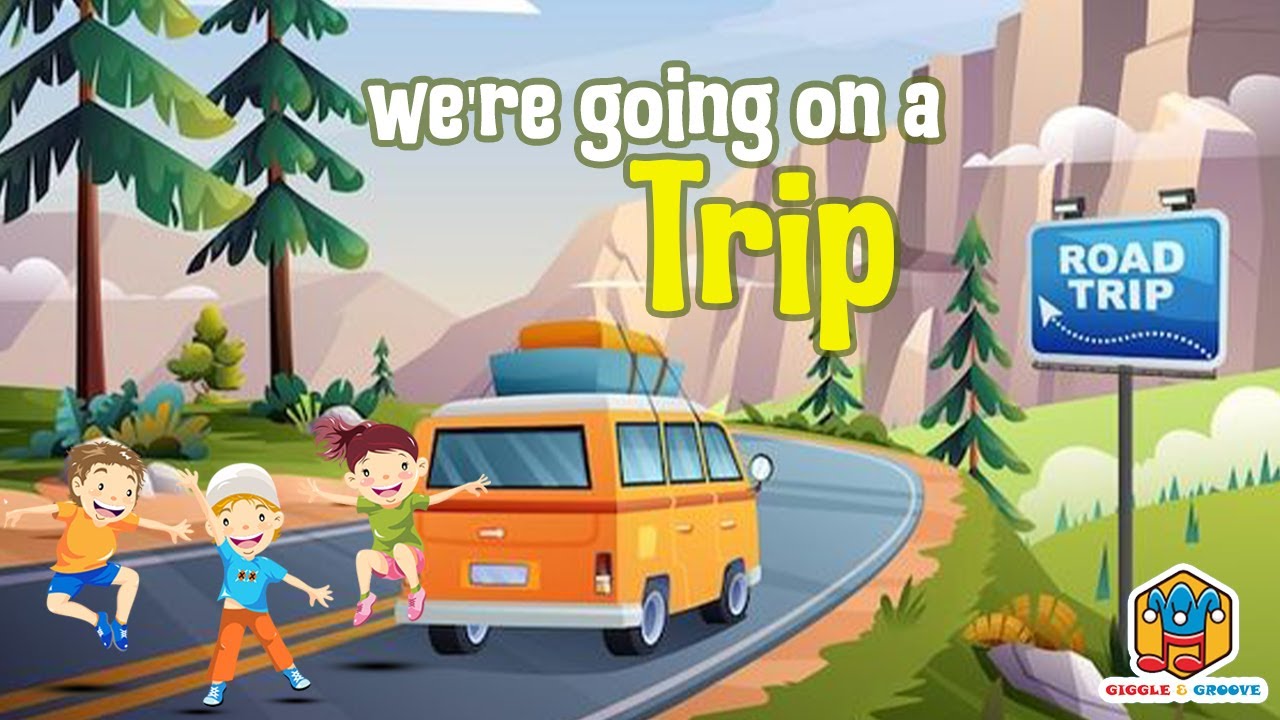 We're Going on a Trip | kids entertainment song | Giggle & Groove - YouTube