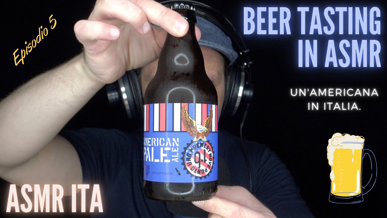 ASMR ITA | Le RILASSANTI birre artigianali di Pit. Ep. 5 | Beer Tasting ...