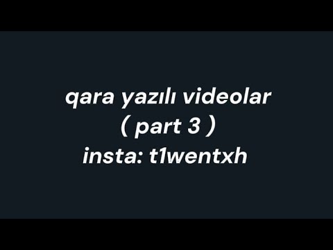 qara yazılı videolar ( part 3 ) t1wentxh