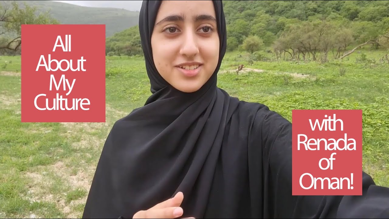 All About My Culture with Renada of Oman! - YouTube