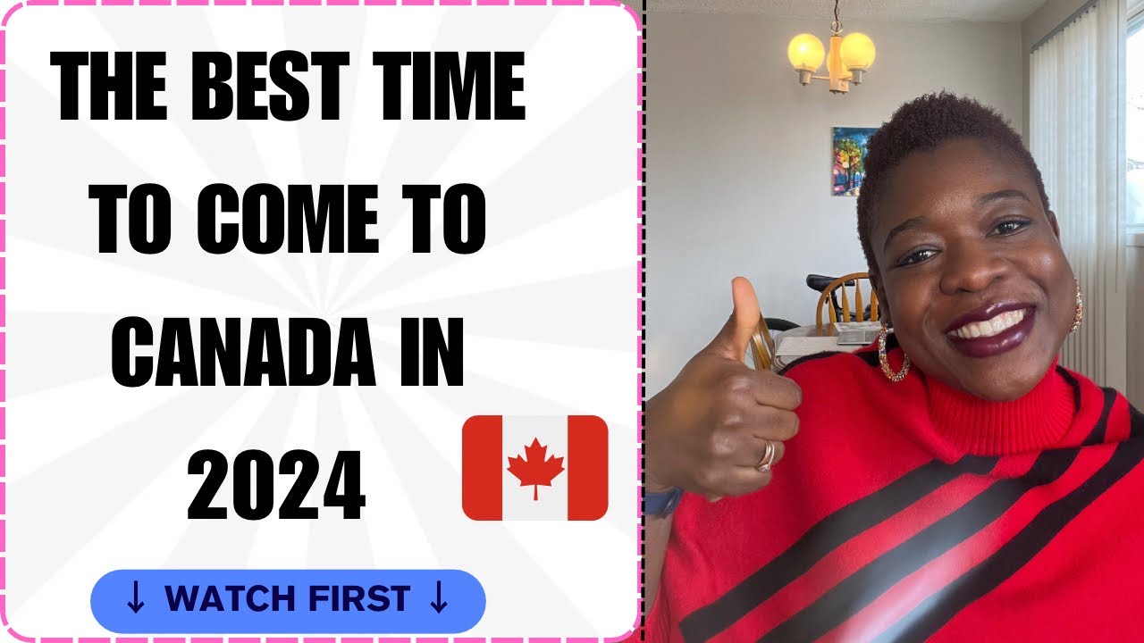 THE BEST TIME TO ARRIVE IN CANADA IN 2024 // cheap flights ...