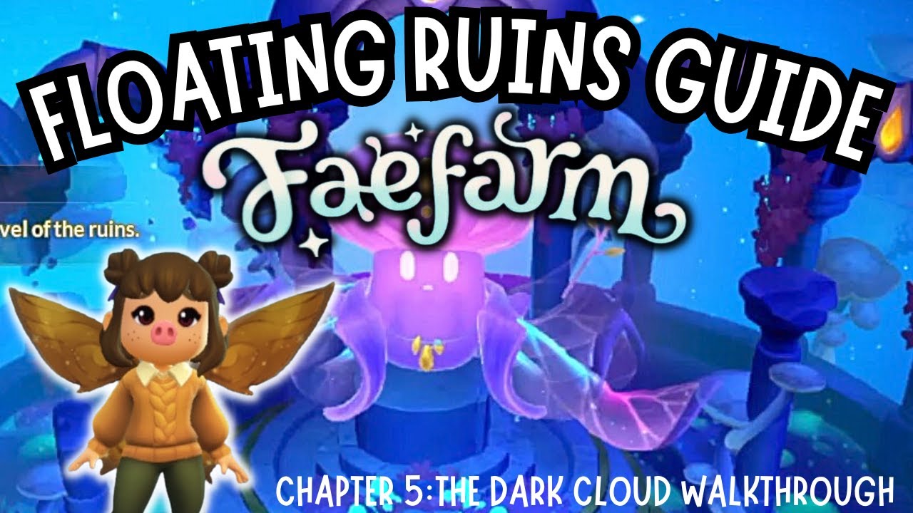 THE ULTIMATE FLOATING RUINS MINE GUIDE | Chapter 5 Walk Through | Fae ...