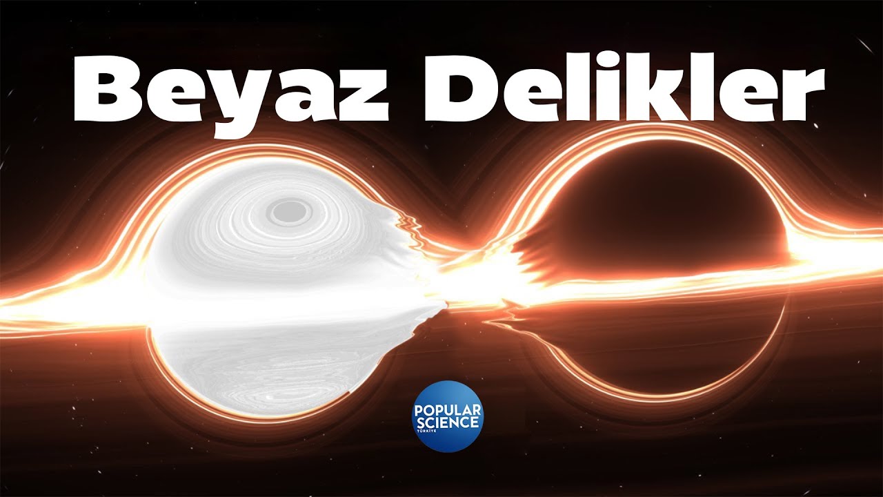 Beyaz Delikler Gerçekliğe Kavuşabilecekler Mi? | Popular Science ...