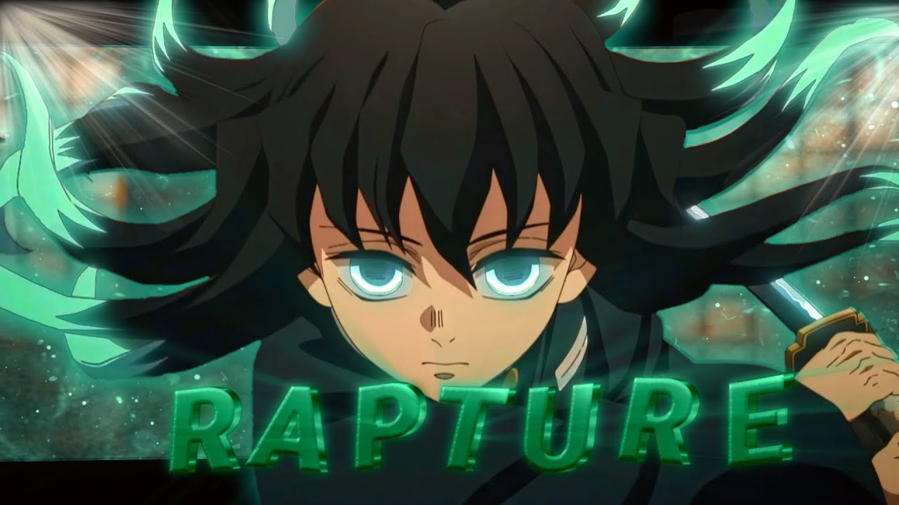 Rapture 」 [upper moon Demon」Demon Slayer Season 3「AMV/EDIT ] Remake ...