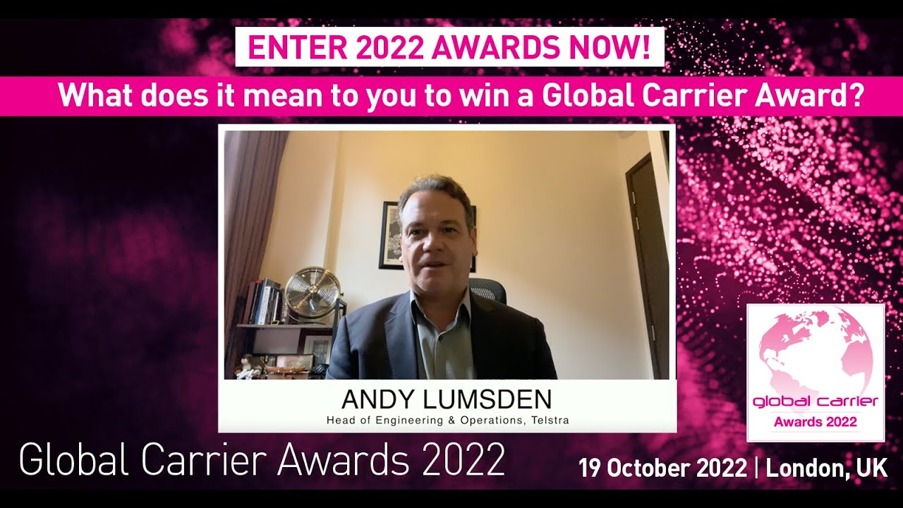 Global Carrier Awards 2022: Andy Lumsden, Head of Engineering ...