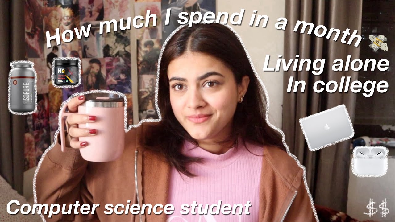 how much i spend in a month as a college student living alone ...