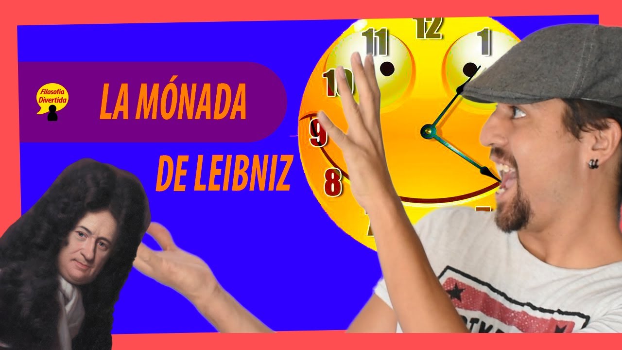 La MÓNADA de LEIBNIZ | Principio de RAZÓN SUFICIENTE | ¿Qué es la ...