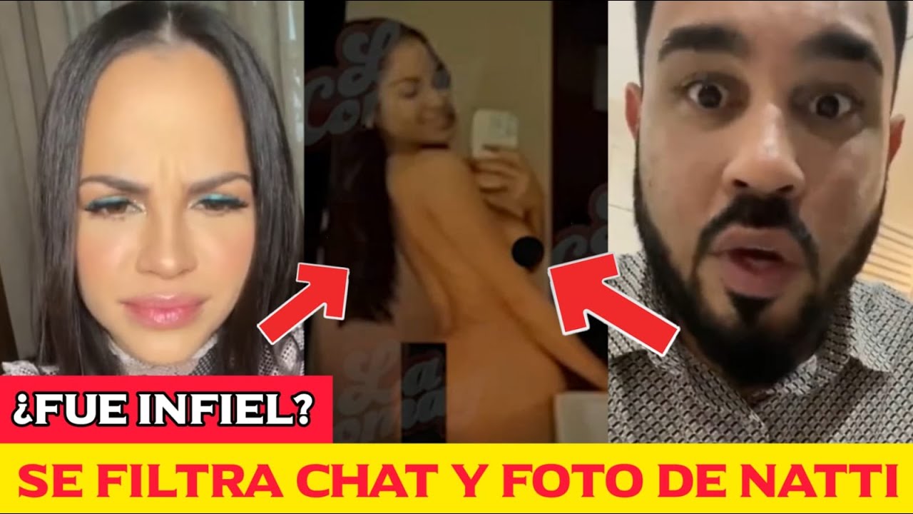 NATTI NATASHA REACCIONA A LA FOTO Y AUDIO INTIMO FILTRADO | LE FUE INFIEL A PINA RECORDS? - YouTube