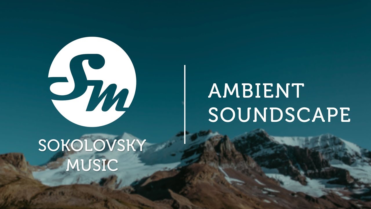 Ambient Soundscape | Royalty Free Music | Premium Ambient Music for ...