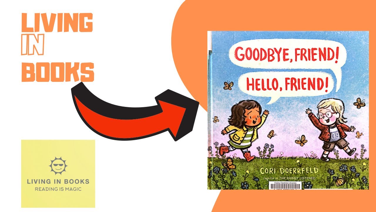 Goodbye Friend! Hello Friend!/ by Cori Doerrfeld/ Read aloud - YouTube