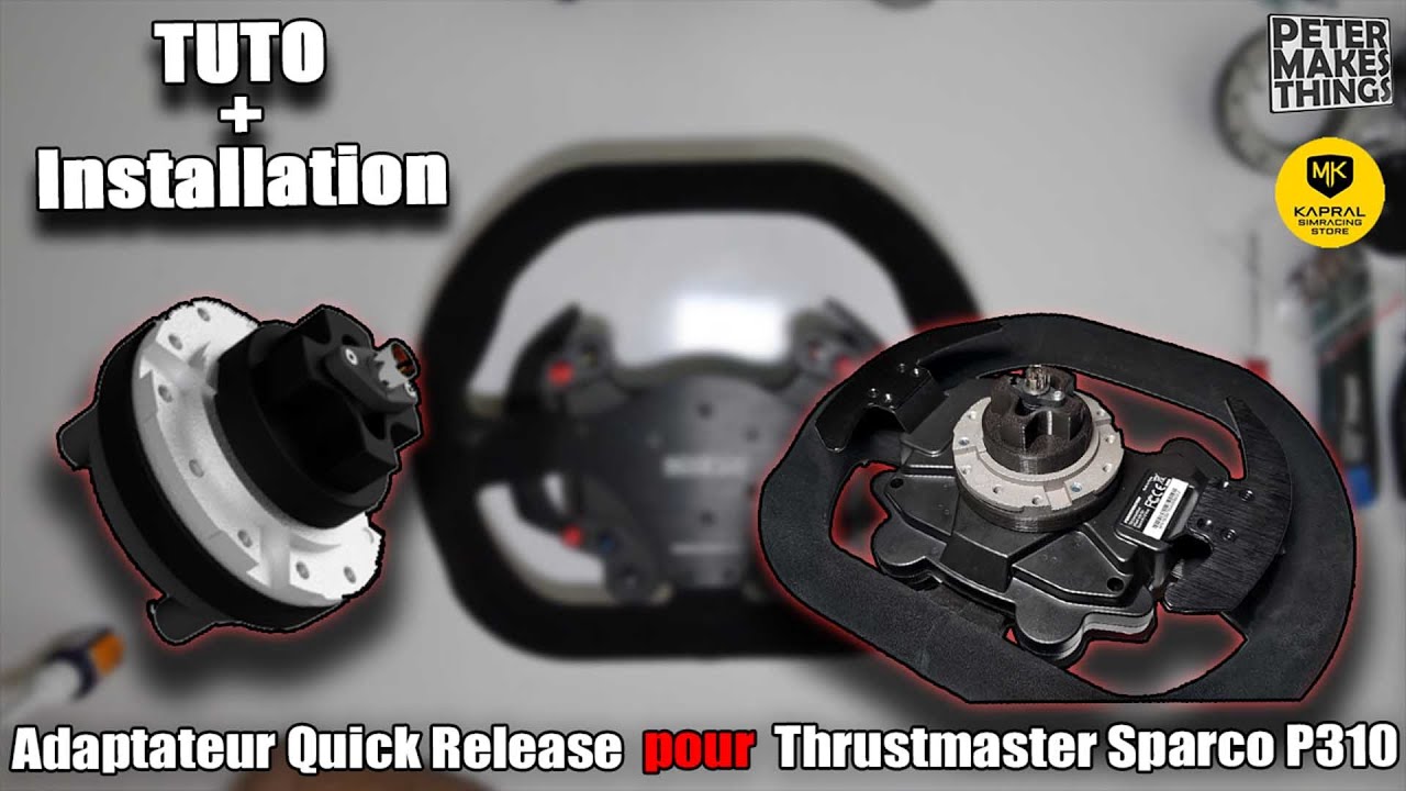 👉 Tuto & installation - Quick Release (Kapral) pour le Thrustmaster Sparco P310 - YouTube
