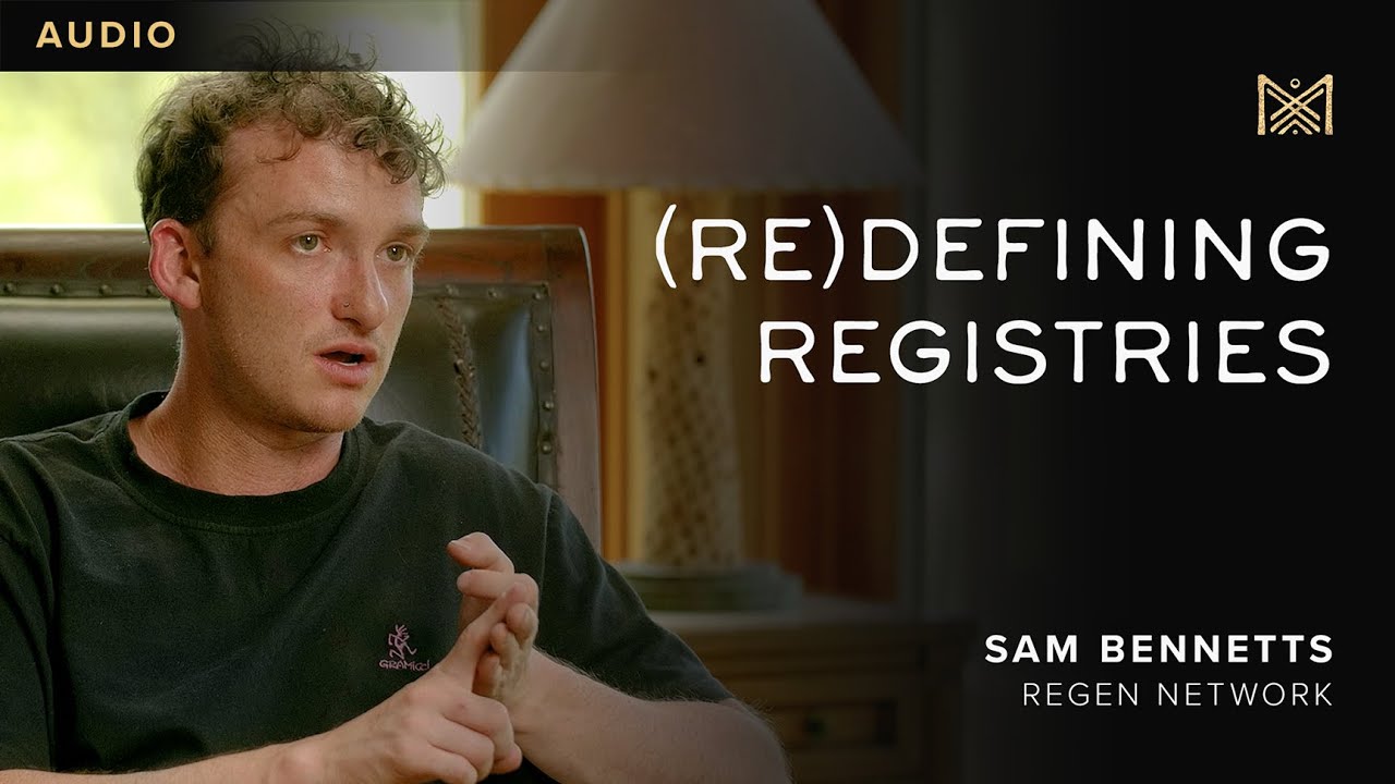(Re)Defining Registries with Sam Bennetts (Regen Network) - YouTube