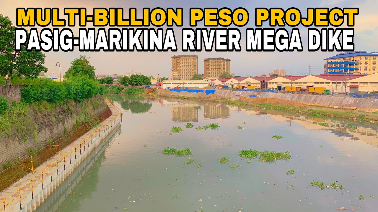 PASIG-MARIKINA RIVER MEGA DIKE PROJECT. LATEST UPDATE. TATAK DUTERTE ...