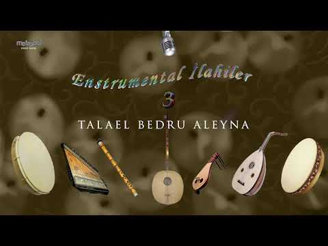 Taleal Bedru Aleyna - Enstrumental