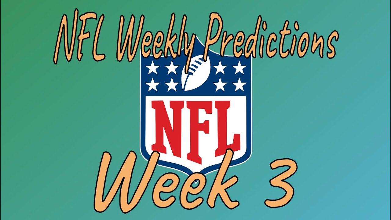 NFL Week 3 Predictions!!! (2024) - YouTube