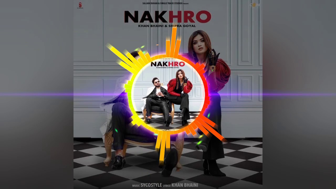 Nakhro | Punjabi song - YouTube