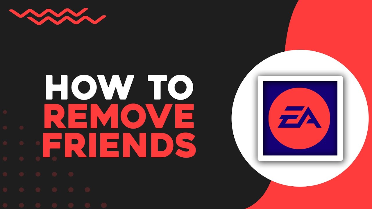 How To Remove Friends on EA (Quick Tutorial) - YouTube