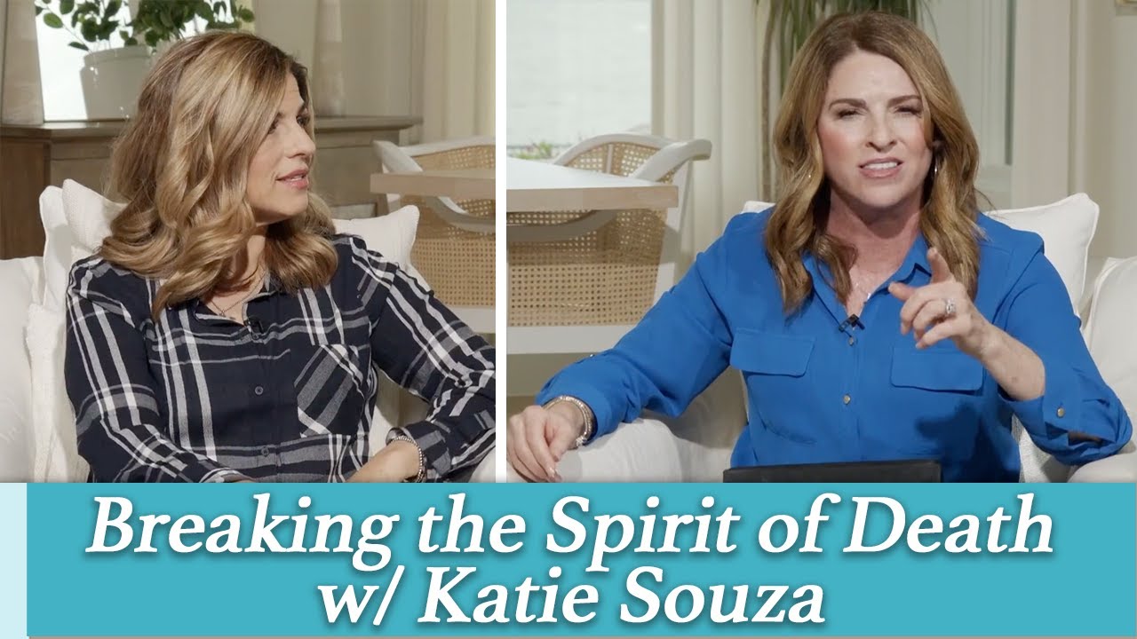 Breaking the Spirit of Death w/ Katie Souza | Kellie - YouTube