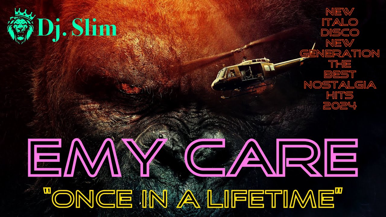 Emy Care - Once In A Lifetime. ( Dj. Slim - New Italo Disco New ...