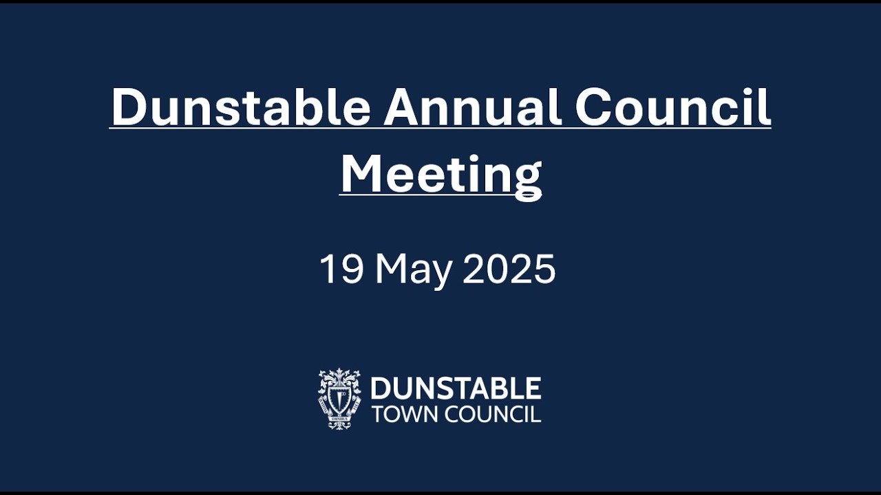 Dunstable Annual Council Meeting 2025 - YouTube