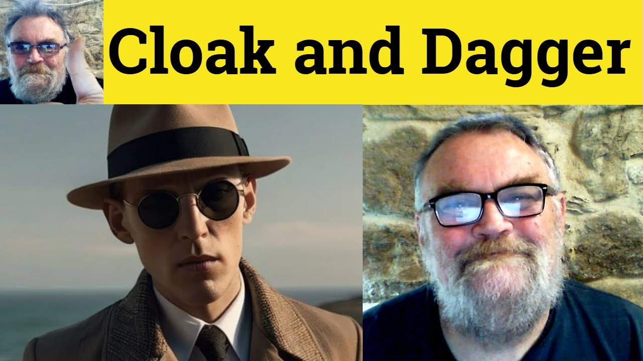 😎 Cloak and Dagger Meaning - Cloak and Dagger Defined - Cloak and ...