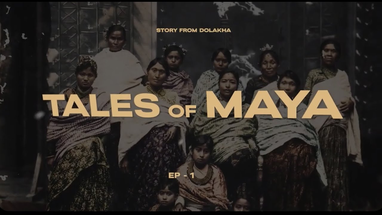 Tales of Maya | Episode 1 | Story from Dolakha | Anjuli Foundation ...