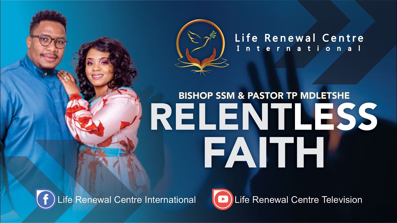 RELENTLESS FAITH - Bishop SSM Mdletshe - YouTube