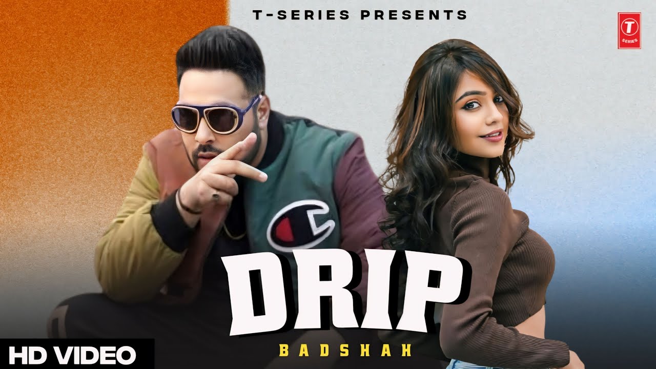 Drip : Badshah New Song 2024 | Badshah Latest Song | Badshah All Songs ...