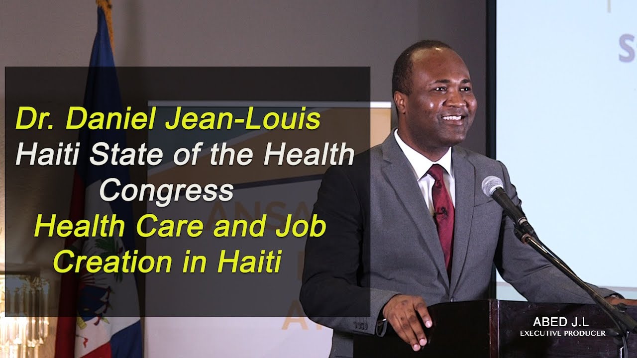 Economic opportunities & Health Care in Haiti- Daniel Jean- Louis - YouTube