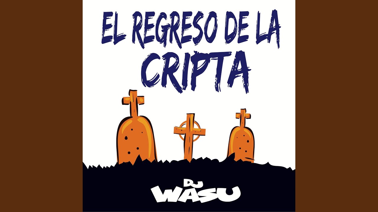 El Regreso de la Cripta - YouTube Music