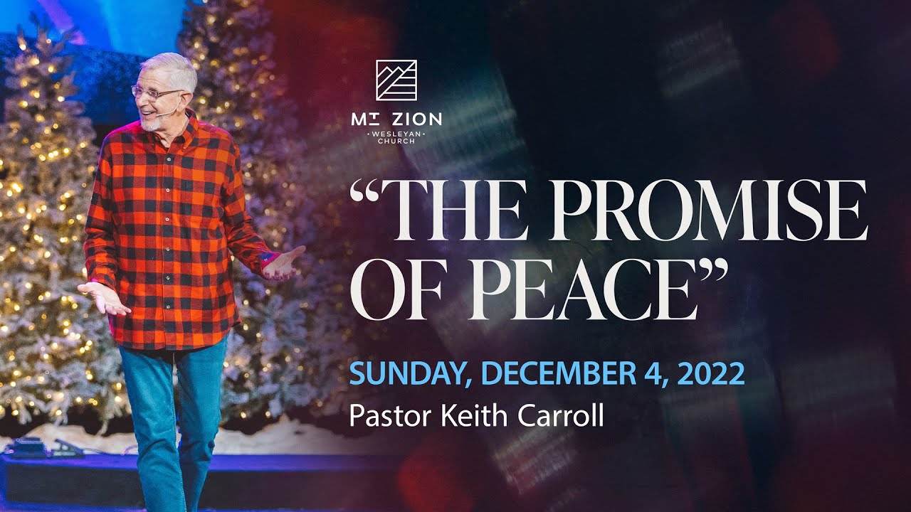 Mt. Zion Wesleyan Church - 12/4/22 - "Advent" - Week 2 - Pastor Keith ...