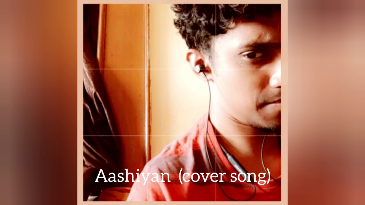 Aashiyan - cover song - YouTube