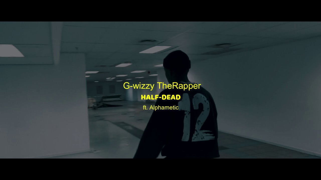 G-wizzy TheRapper - Half dead (Official Audio & Lyrical Video) - YouTube